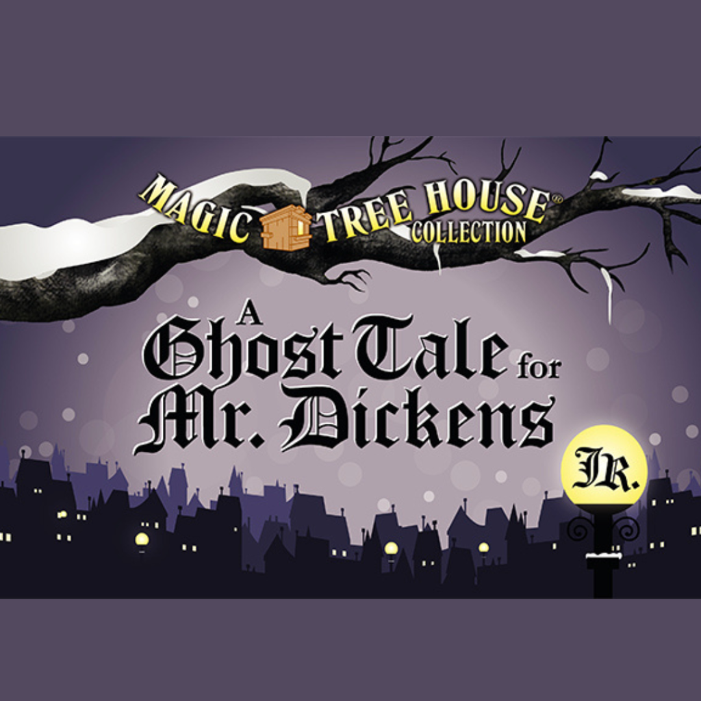 Magic Tree House: A Ghost Tale for Mr. Dickens JR. - SKyPAC